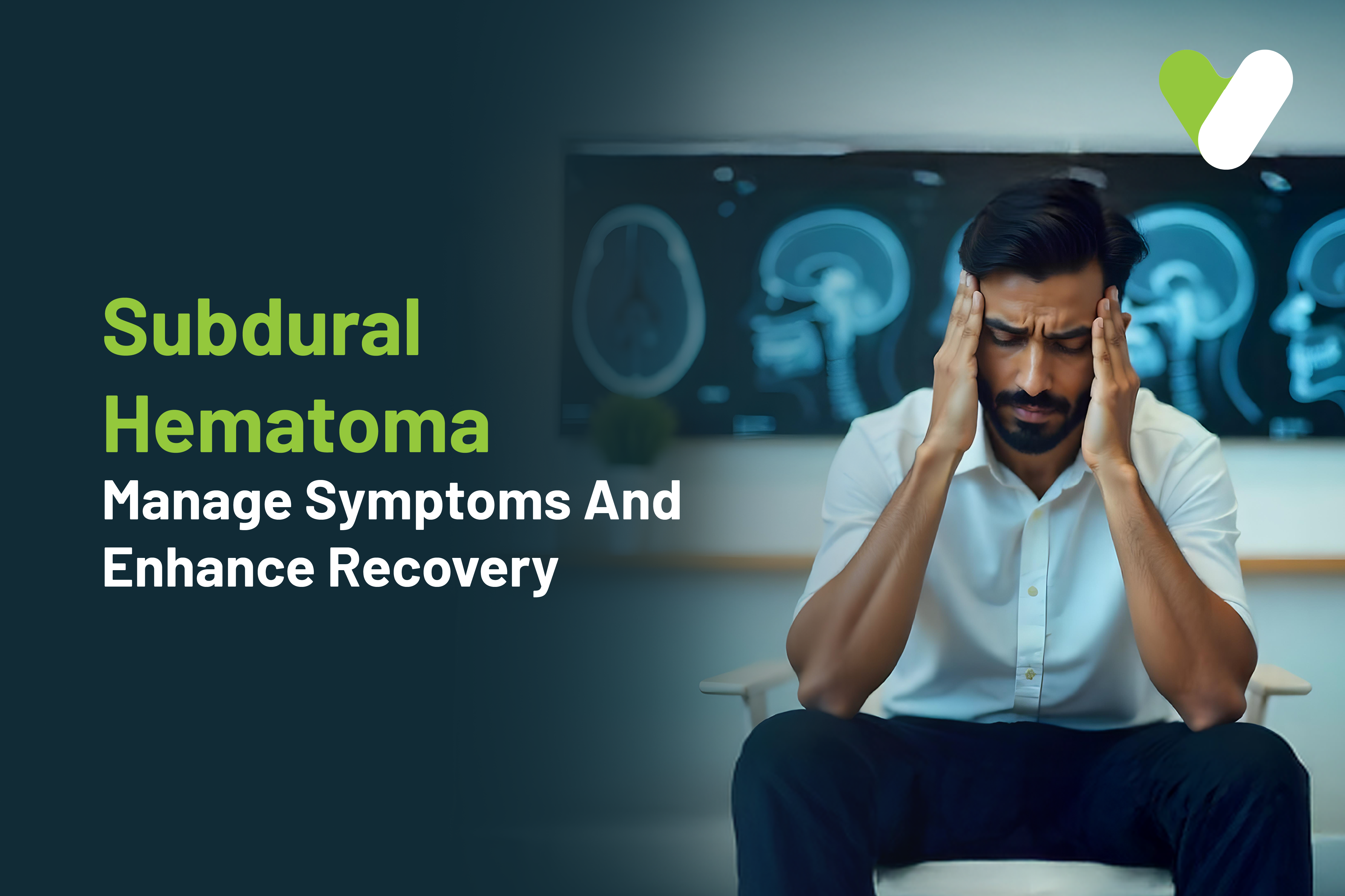 Subdural Hematoma : Ultimate Guide To Causes, Symptoms & Treatment